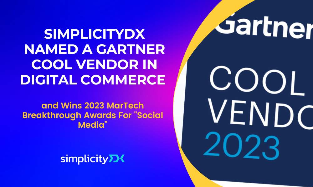 Gartner Cool Vendor 2023 & MarTech Winner | SimplicityDX
